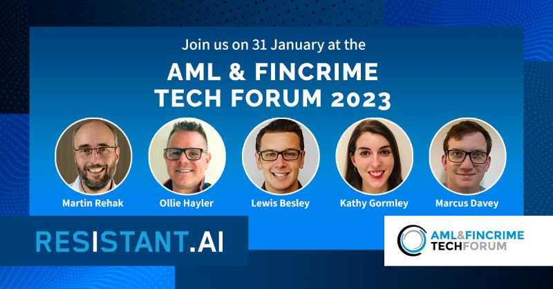 London, Jan. 31: AML & FinCrime Tech Forum 2023 | Resistant AI